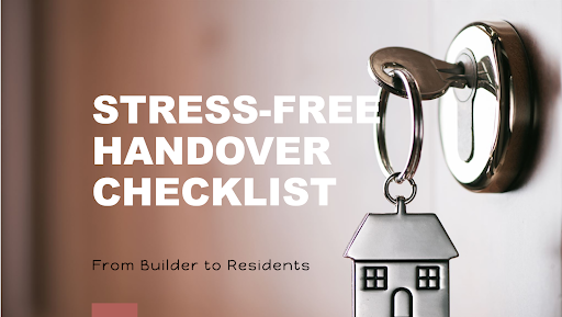 From Builder to Residents: A Stress-Free Handover Checklist - Society ...